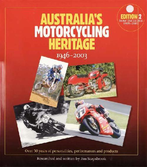 Australia's Motorcycling Heritage 1946 - 2003 Australias Motorcycling ...