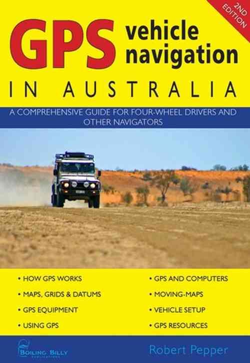 GPS Vehicle Navigation In Australia (2nd Edition) A Comprehensive Guide ...