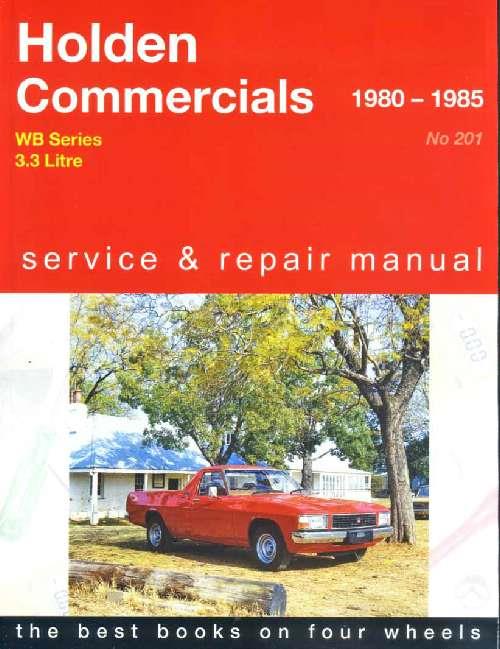 Holden Commercial WB (6 cyl) 1980 - 1985 Gregorys Owners Service ...