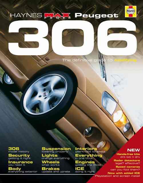 Peugeot 306: Haynes Max Power The Definitive Guide To Modifying ...