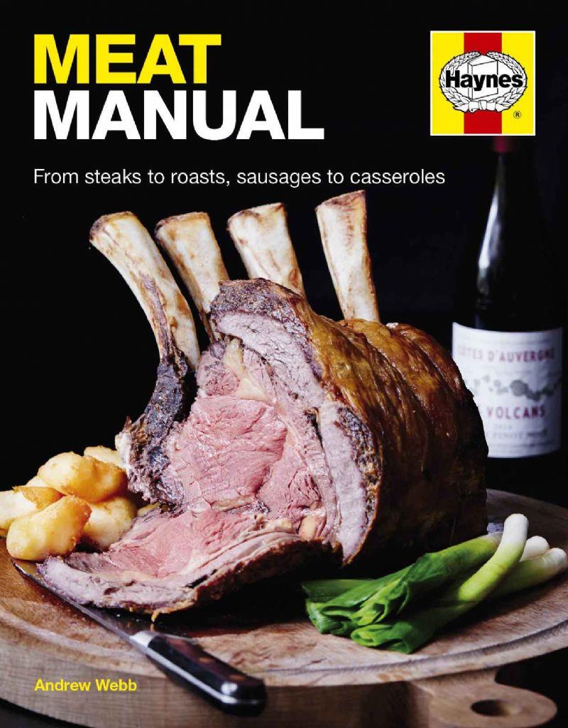 Meat Manual From steaks to roasts, sausages to casseroles 1785210777 ...