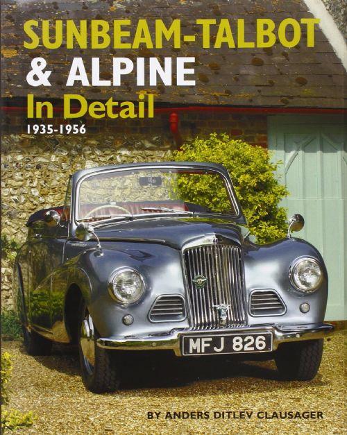 Sunbeam-Talbot and Alpine in Detail 1938 - 1957 1906133131 9781906133139