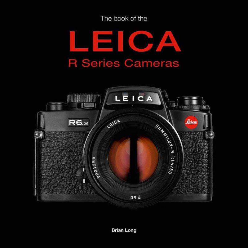 The Book of the Leica R-series Cameras 1787112160 9781787112162
