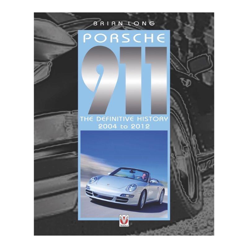 Porsche 911 : The Definitive History 1997 - 2005 Updated and Enlarged ...